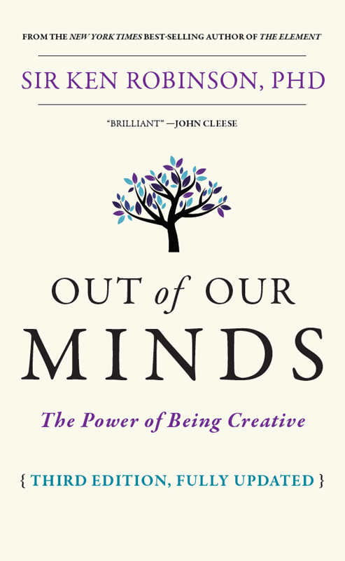 OUT OF OUR MINDS: The Power of Being Creative - Out of Our Minds, 3rd ...