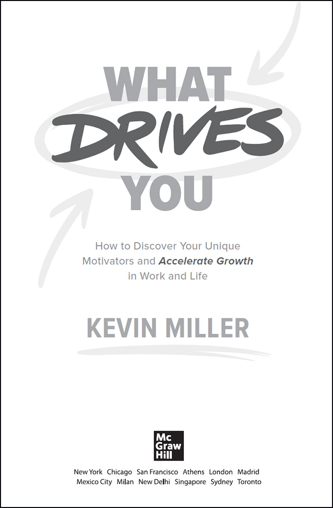 Title Page - What Drives You: How to Discover Your Unique Motivators ...