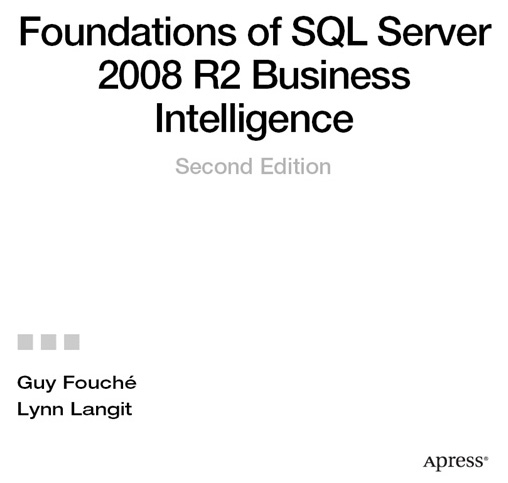 Title Page - Foundations of SQL Server 2008 R2 Business Intelligence ...