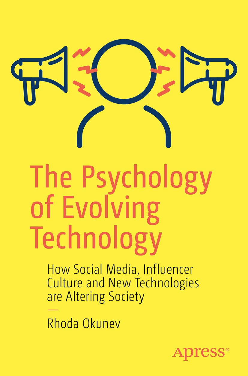 Cover - The Psychology of Evolving Technology: How Social Media ...