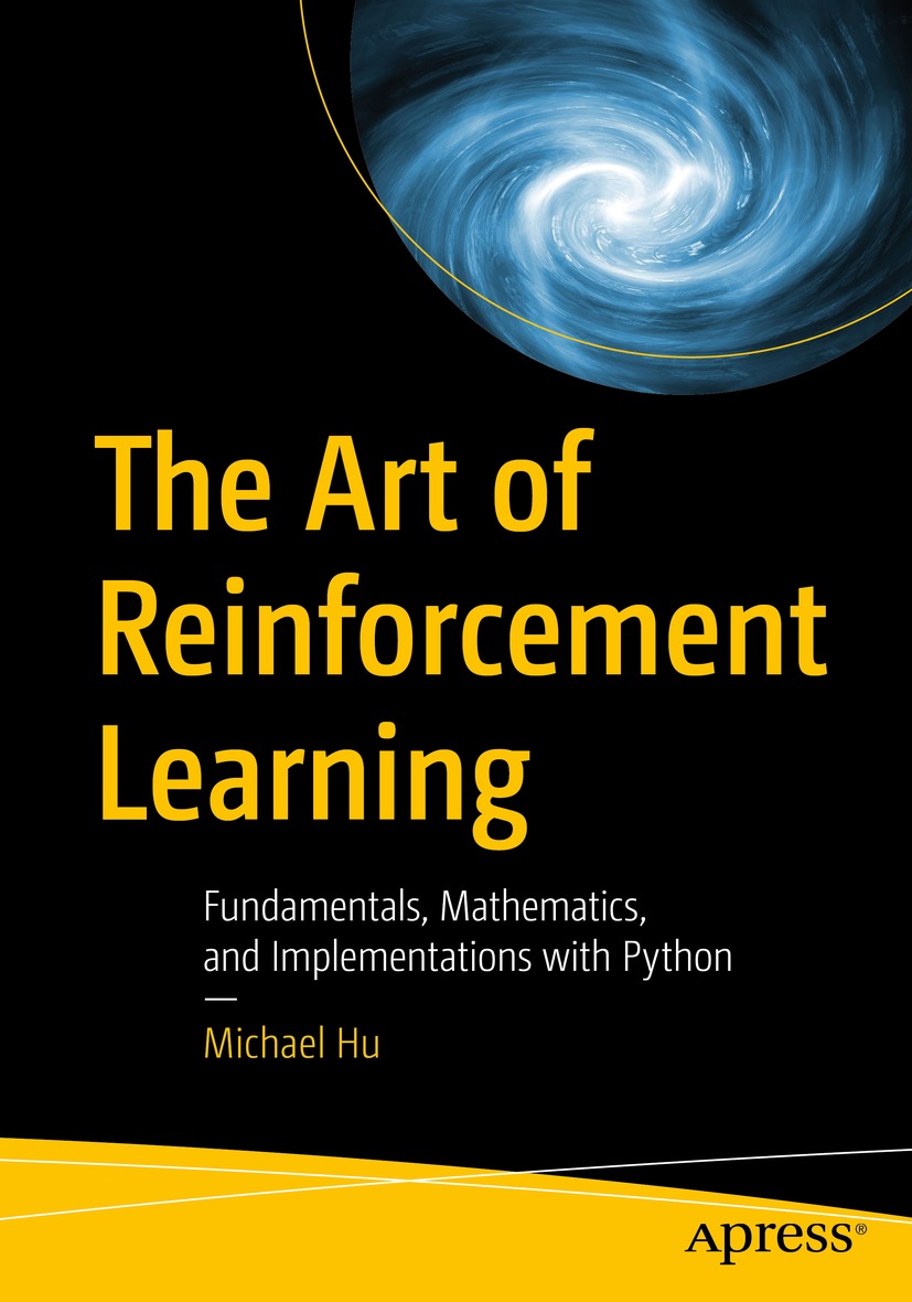 Cover - The Art of Reinforcement Learning: Fundamentals, Mathematics ...