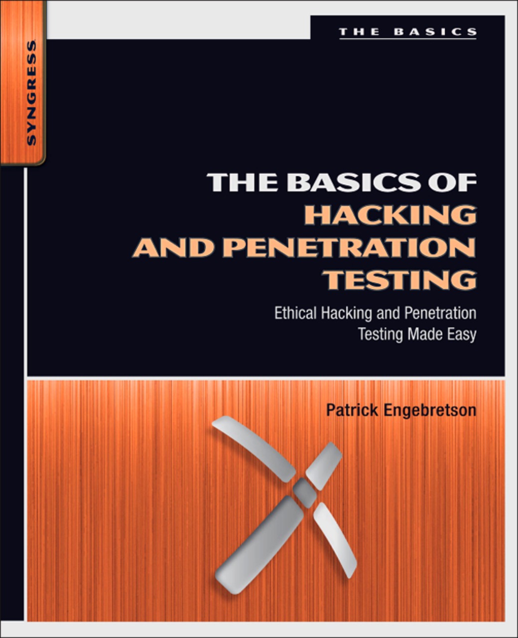 The Basics Of Hacking And Penetration Testing Book