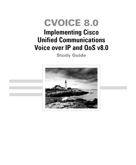 Title Page - CVOICE 8.0: Implementing Cisco Unified Communications ...