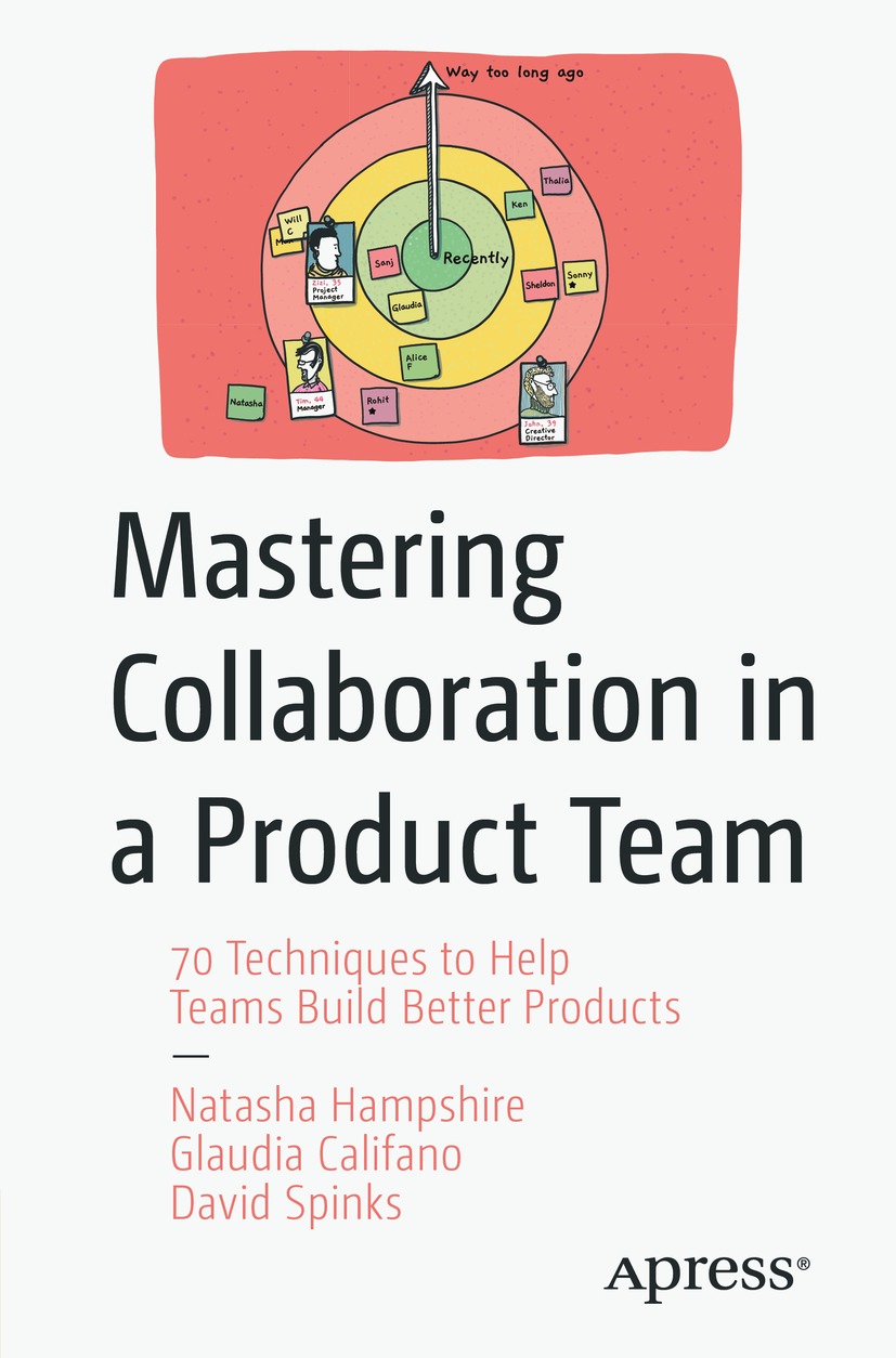 Cover - Mastering Collaboration in a Product Team: 70 Techniques to ...