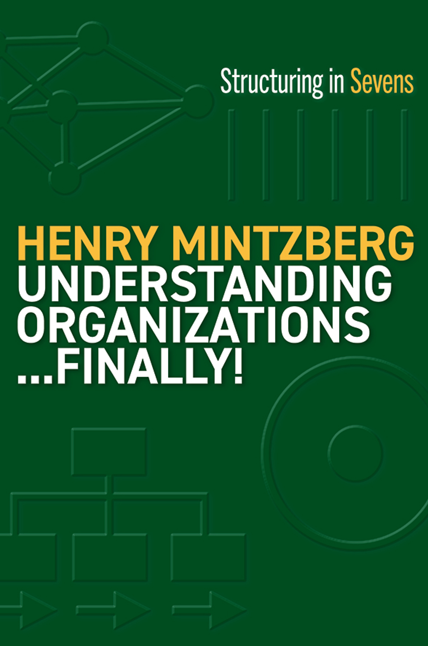 Cover - Understanding Organizations...Finally! [Book]