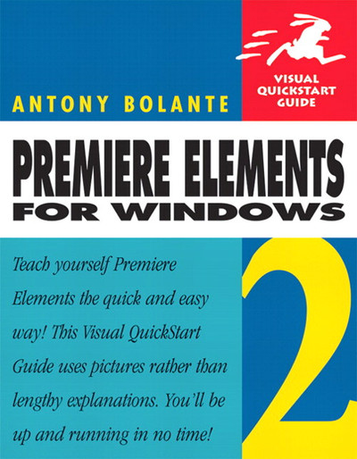 1. Basic Elements - Premiere Elements 2 for Windows: Visual QuickStart ...