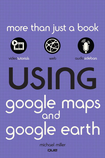 9. Displaying Google Earth Driving Directions - Using Google Maps™ and ...
