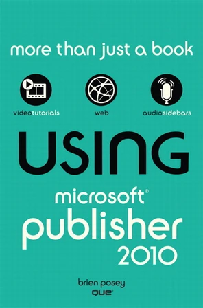 1. An Introduction to Publisher 2010 - Using Microsoft® Publisher 2010 ...