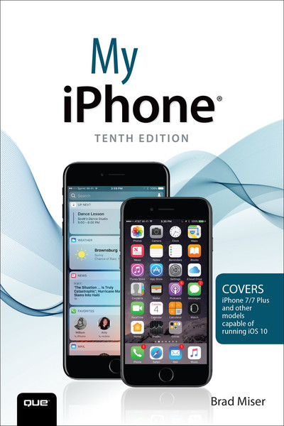 14. Taking Photos and Video with Your iPhone - My iPhone®, Tenth ...