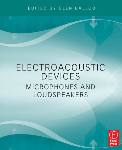 Electroacoustic Devices: Microphones and Loudspeakers [Book]