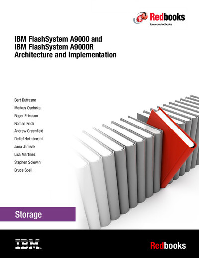 IBM FlashSystem A9000 and IBM FlashSystem A9000R Architecture and ...