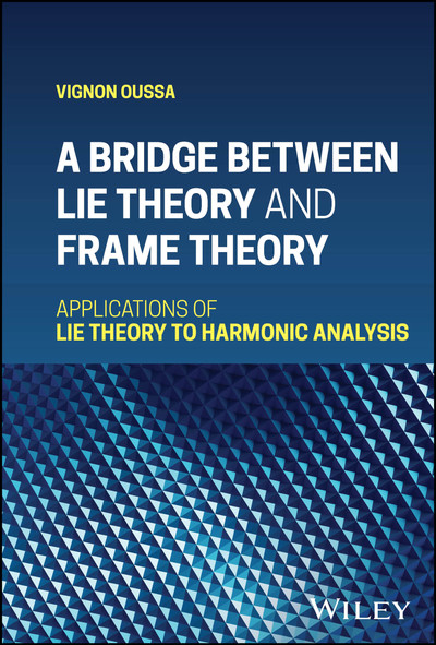 A Bridge Between Lie Theory and Frame Theory [Book]