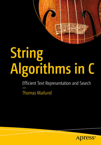 String Algorithms in C: Efficient Text Representation and Search [Book]
