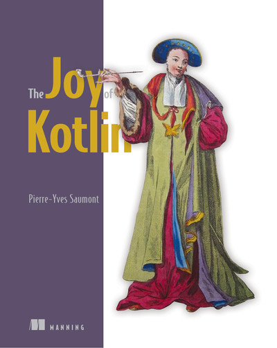 2 Functional programming in Kotlin: An overview - The Joy of Kotlin [Book]