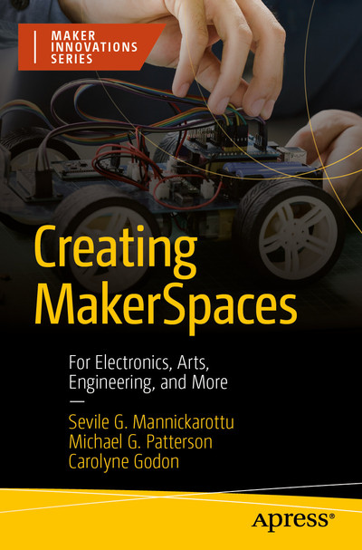 Index - Creating MakerSpaces: For Electronics, Arts, Engineering, and ...