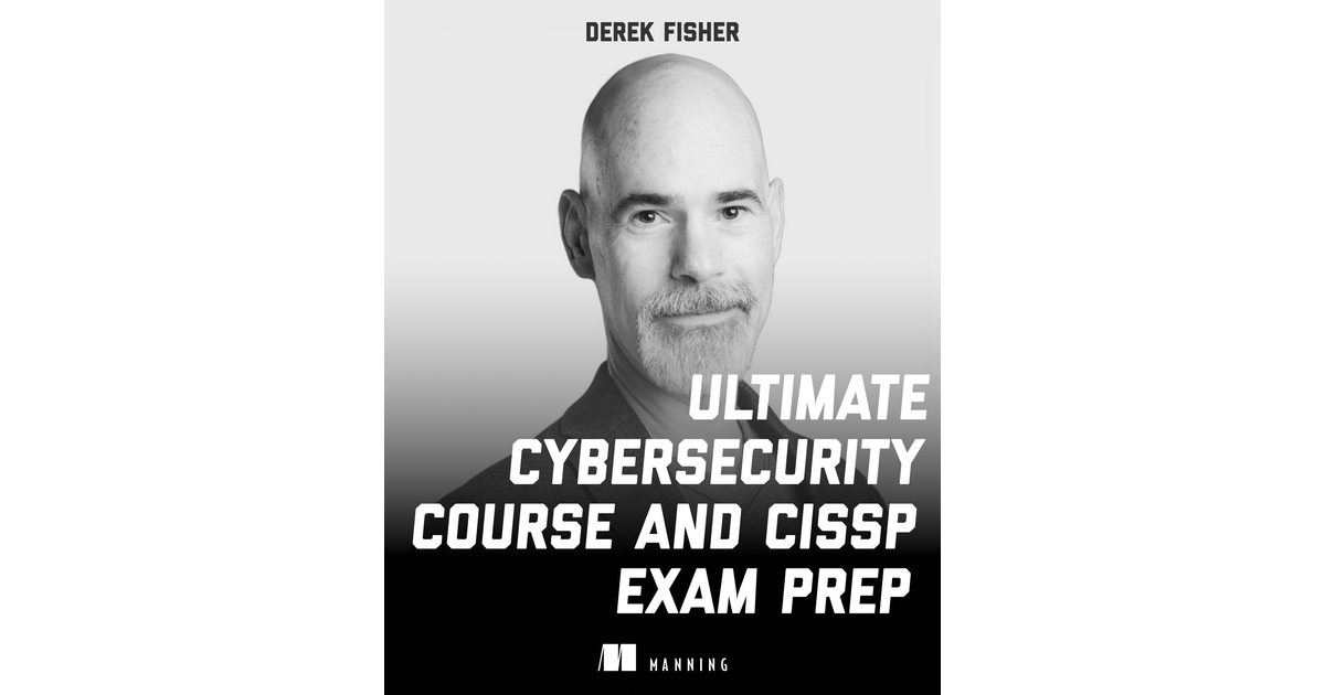 - Ultimate Cybersecurity Course and CISSP Exam Prep [Video]