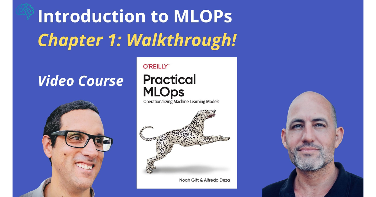 Introduction to MLOps Walkthrough [Video]