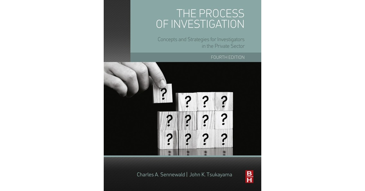 The Process of Investigation - The Process of Investigation, 4th ...
