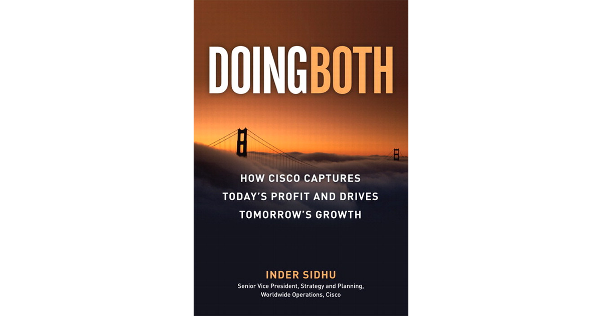 Doing Both: Capturing Today’s Profit and Driving Tomorrow’s Growth [Book]