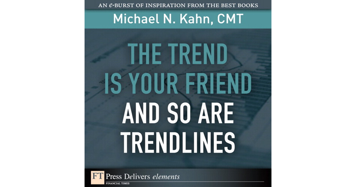 The Trend Is Your Friend and so Are Trendlines [Book]