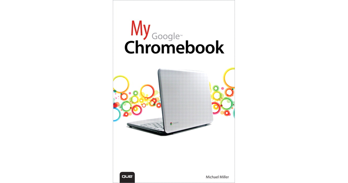 My Google™ Chromebook [Book]