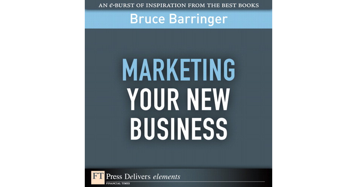 Marketing Your New Business [Book]