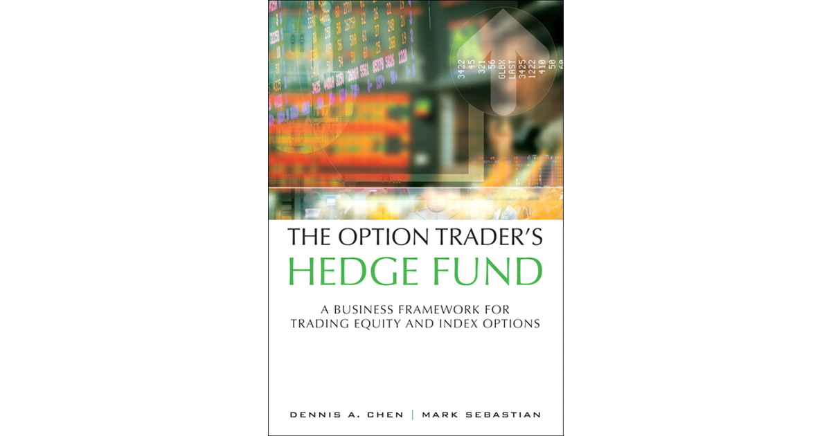 Part III: Lessons from the Trading Floor - The Option Trader’s Hedge ...