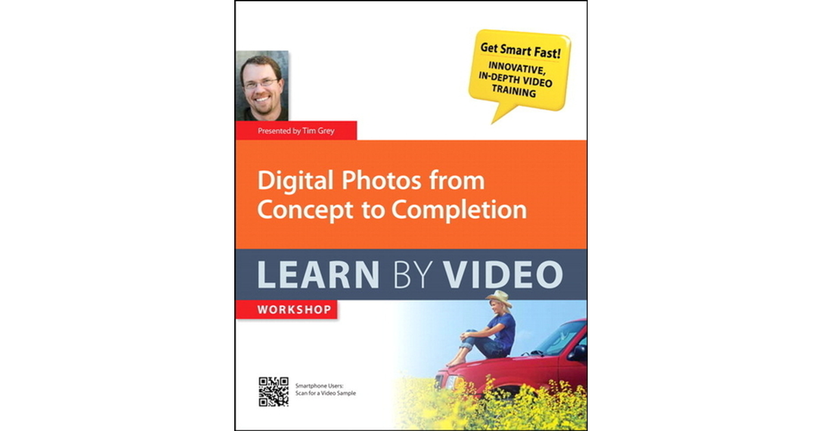 Choosing the Photo - Digital Photos from Concept to Completion Learn by ...