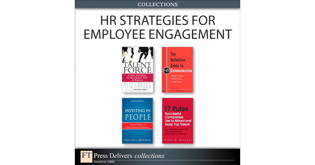 HR Strategies for Employee Engagement (Collection), Second Edition [Book]