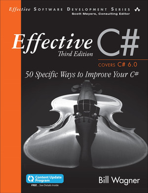More Effective C# (Includes Content Update Program): 50 Specific Ways ...