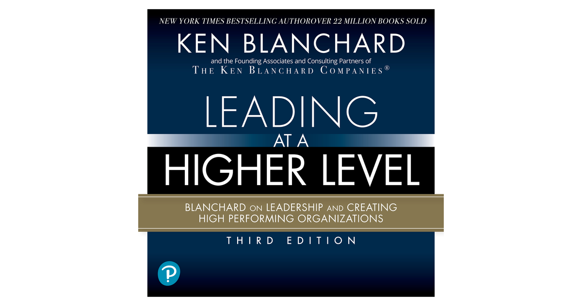 Chapter 18 Servant Leadership - Leading at a Higher Level: Blanchard on ...
