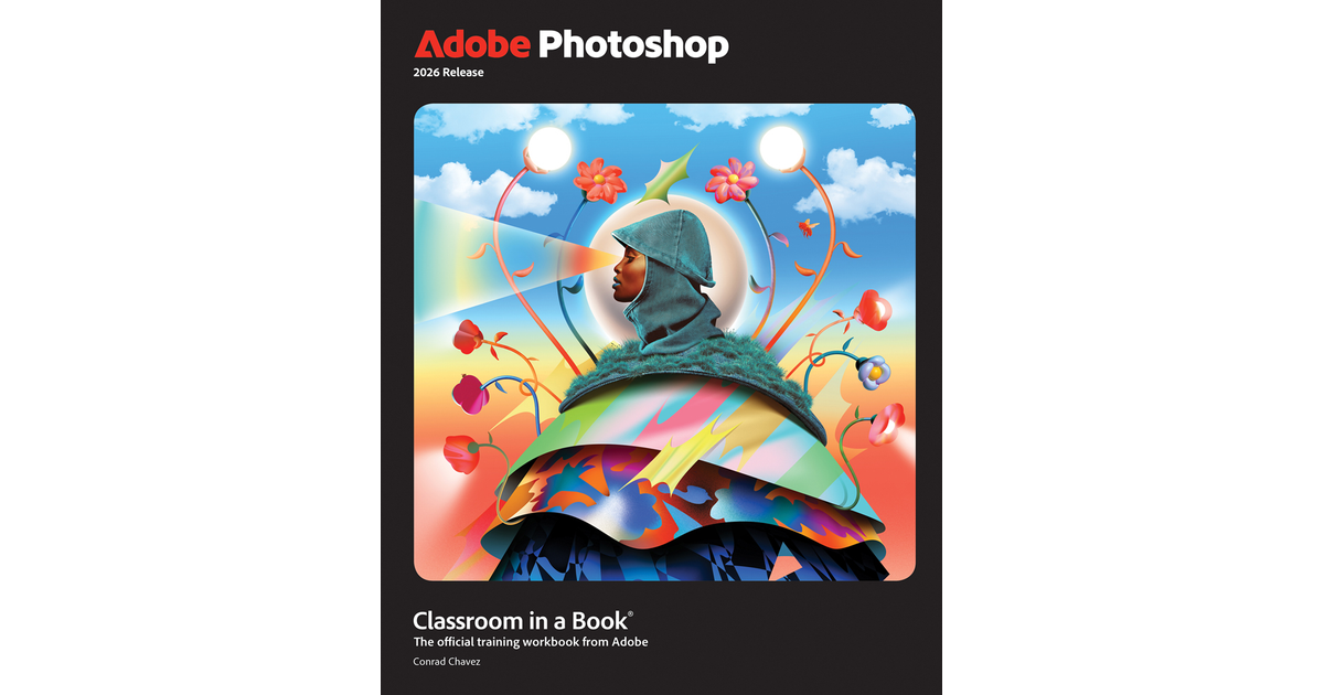 Production Notes - Adobe Photoshop Classroom in a Book 2026 Release [Book]