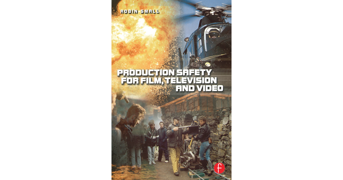 Production Safety for Film, Television and Video [Book]
