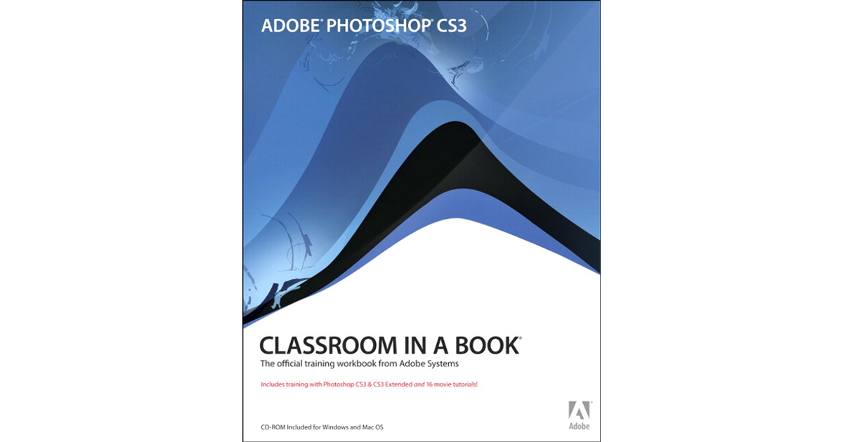 Adobe® Photoshop® CS3 Classroom in a Book® [Book]