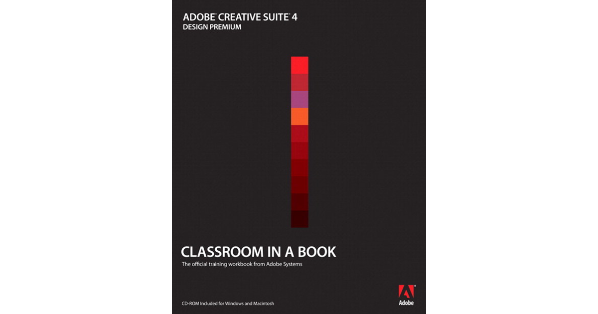 Adobe Creative Suite 4 Design Premium Classroom in a Book [Book]