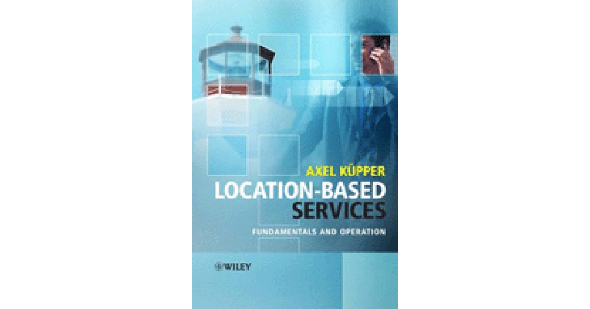 Location-based Services Fundamentals and Operation [Book]
