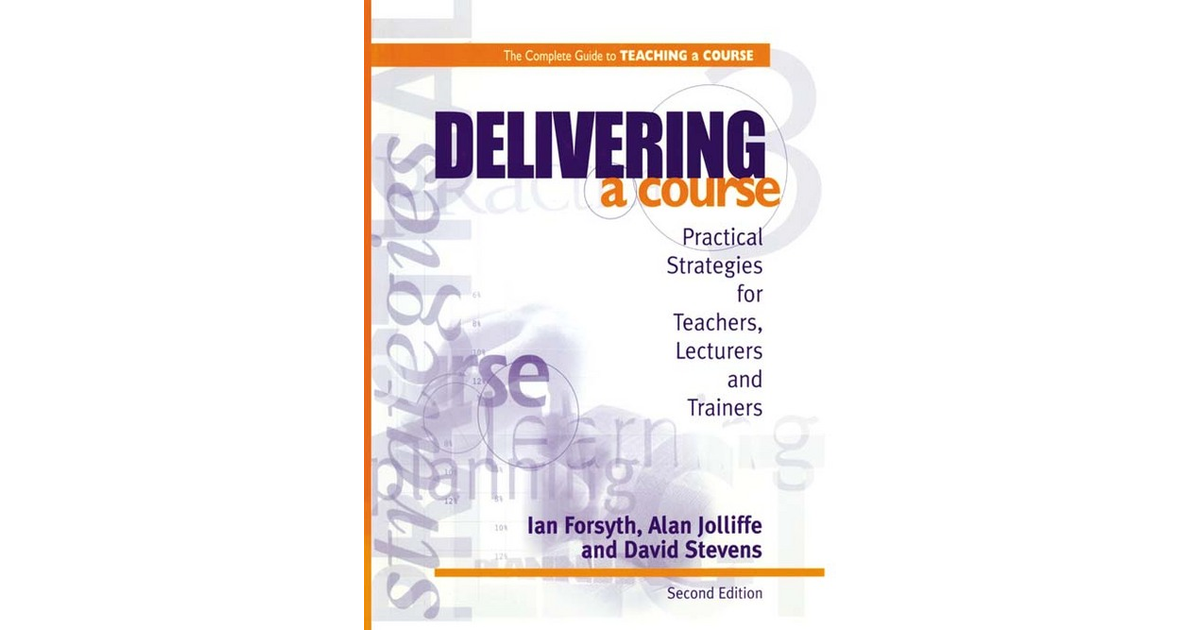 Delivering a Course, 2nd Edition [Book]