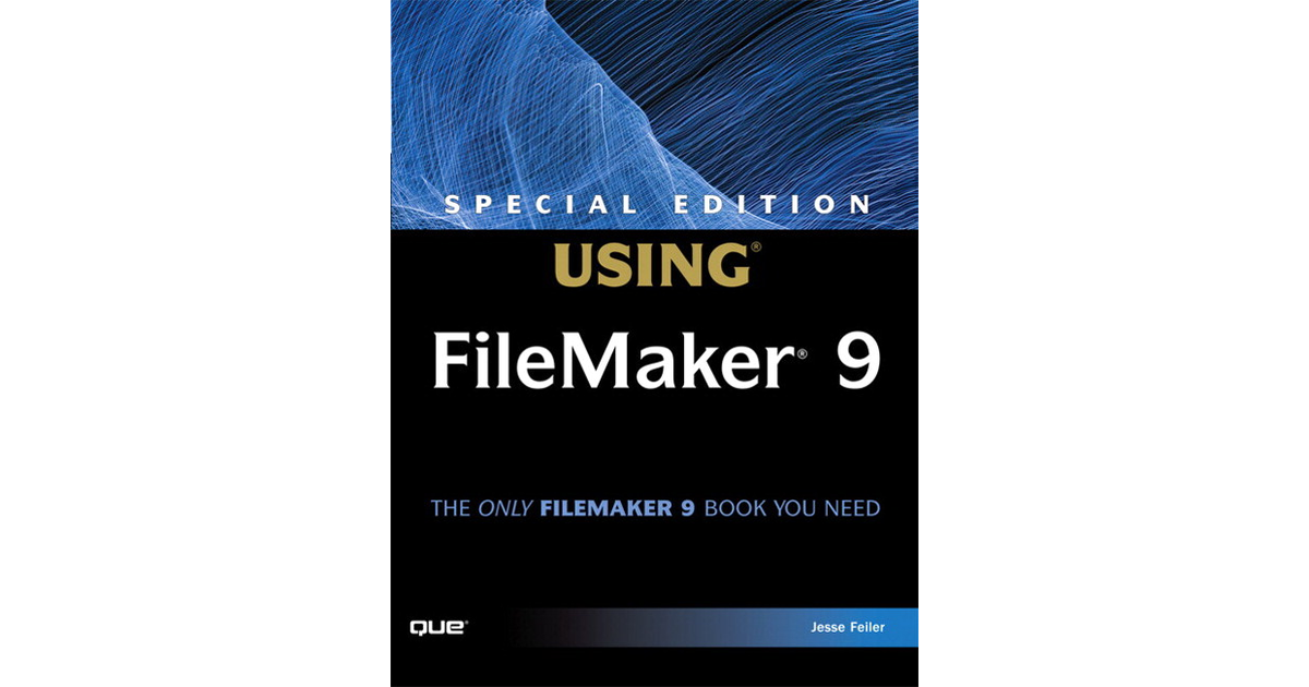 Chapter 1. FileMaker Overview - Special Edition Using FileMaker 9 [Book]