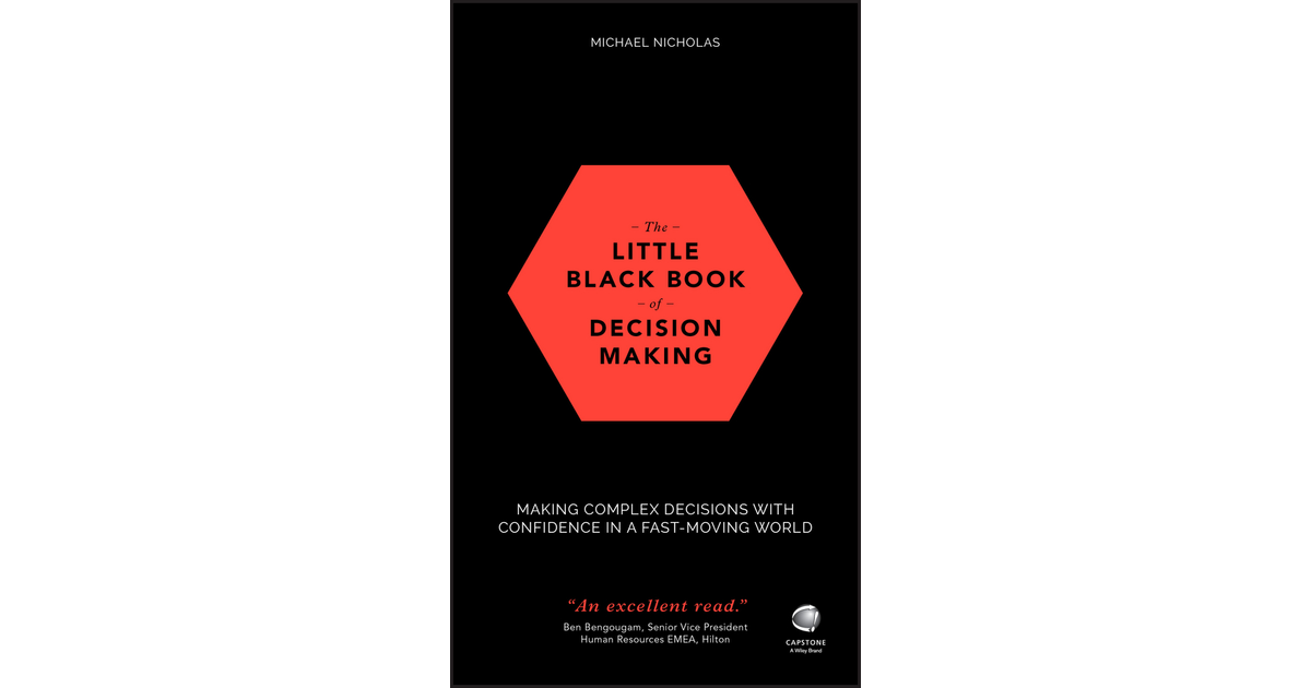 The Little Black Book of Decision Making [Book]