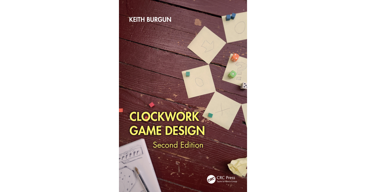 Chapter 2: Anatomy - Clockwork Game Design, 2nd Edition [Book]