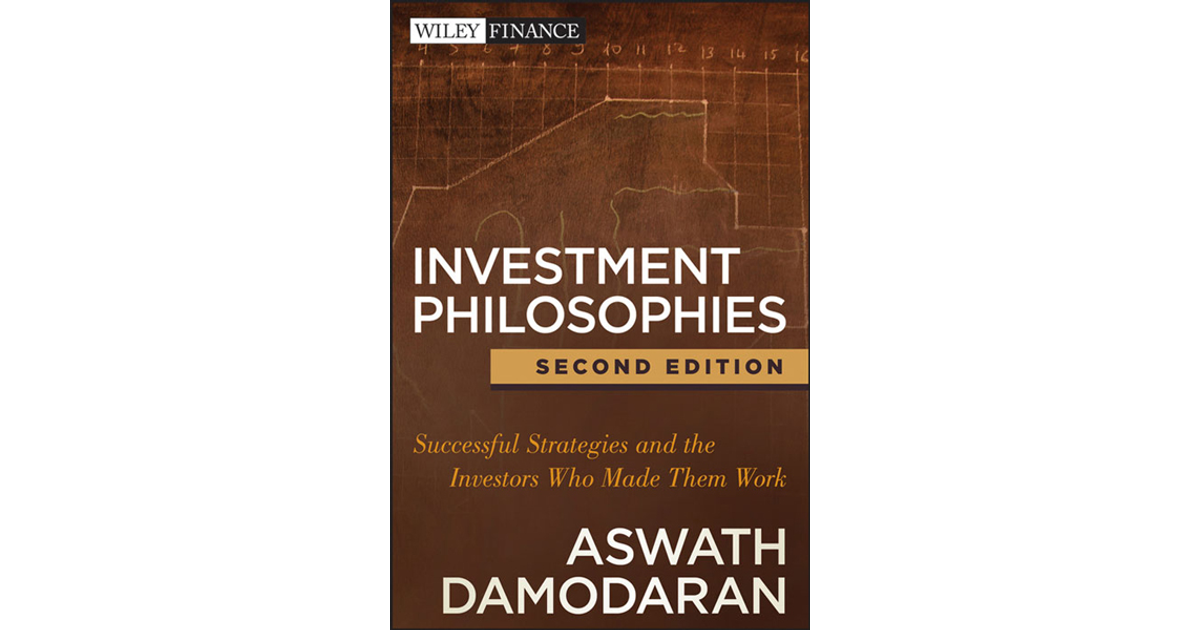 Investment Philosophies: Successful Strategies and the Investors Who ...