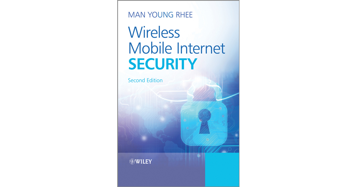 Wireless Mobile Internet Security, 2nd Edition [Book]