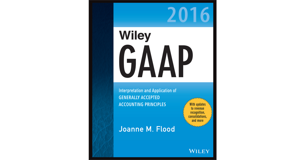 Wiley GAAP 2016 - Wiley GAAP 2016 [Book]