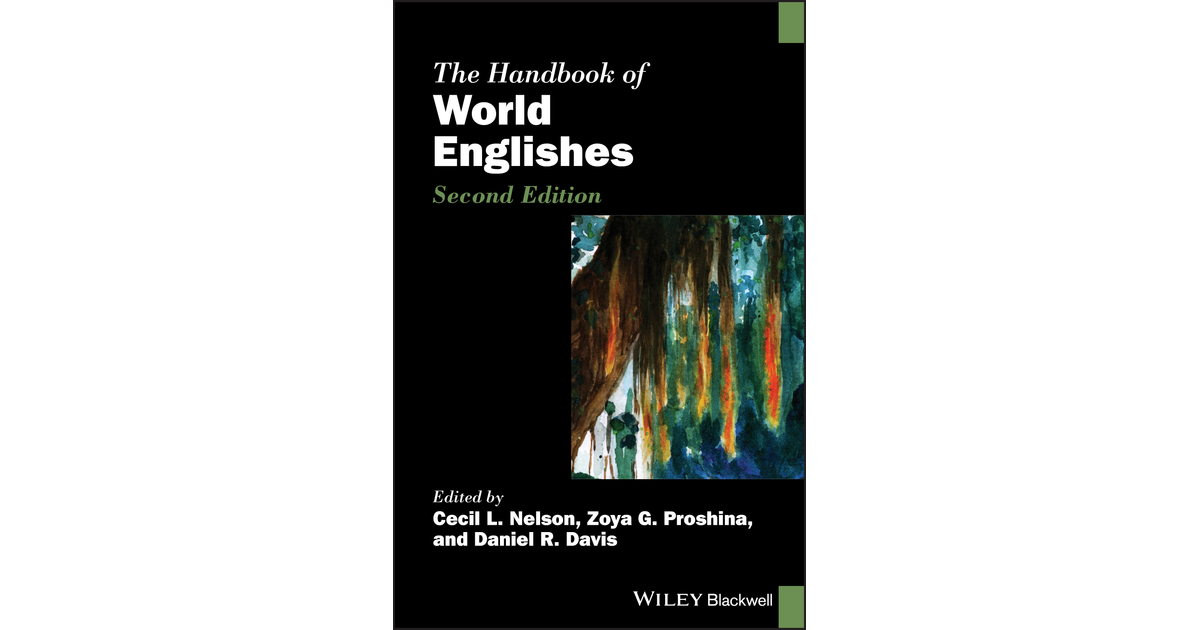 Blackwell Handbooks in Linguistics - The Handbook of World Englishes ...