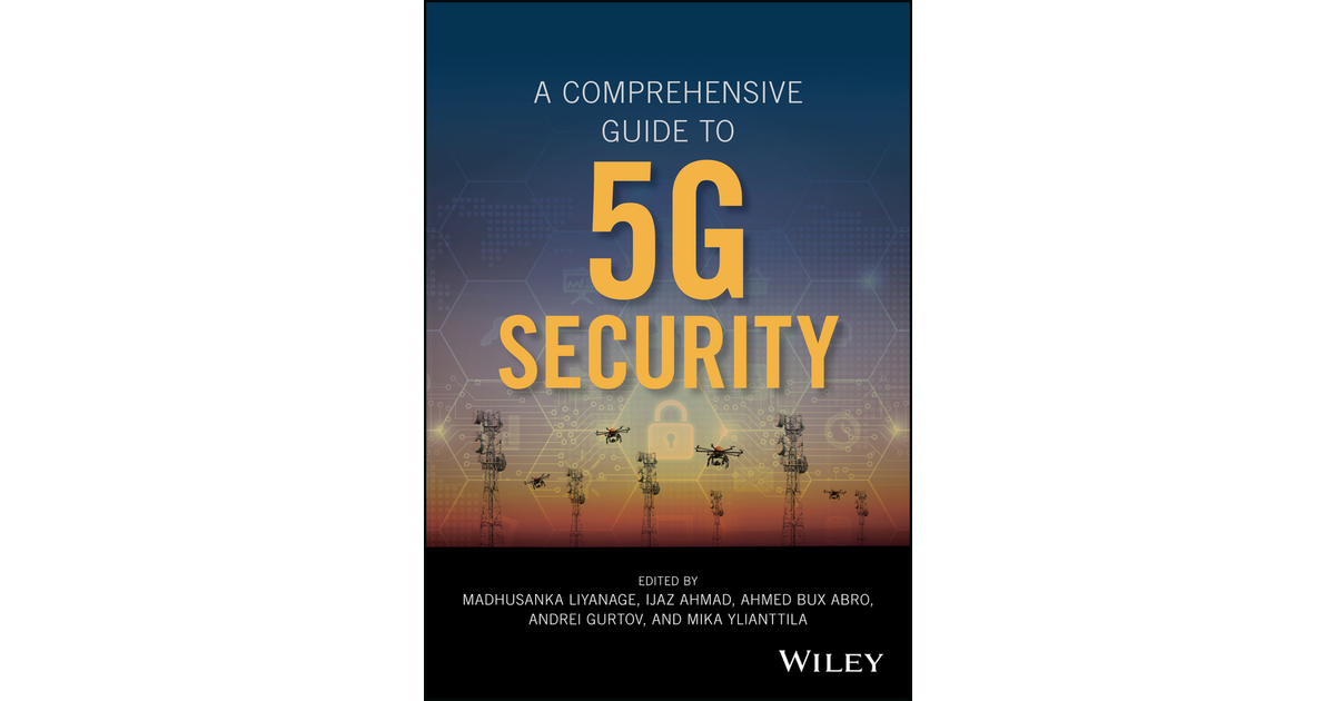 A Comprehensive Guide to 5G Security [Book]