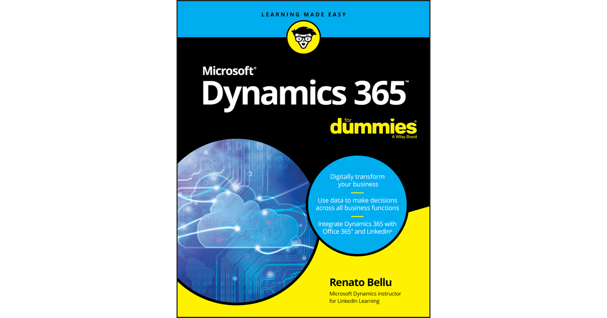 Microsoft Dynamics 365 For Dummies [Book]