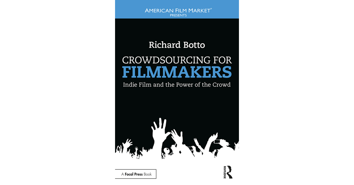 Crowdsourcing For Filmmakers Book