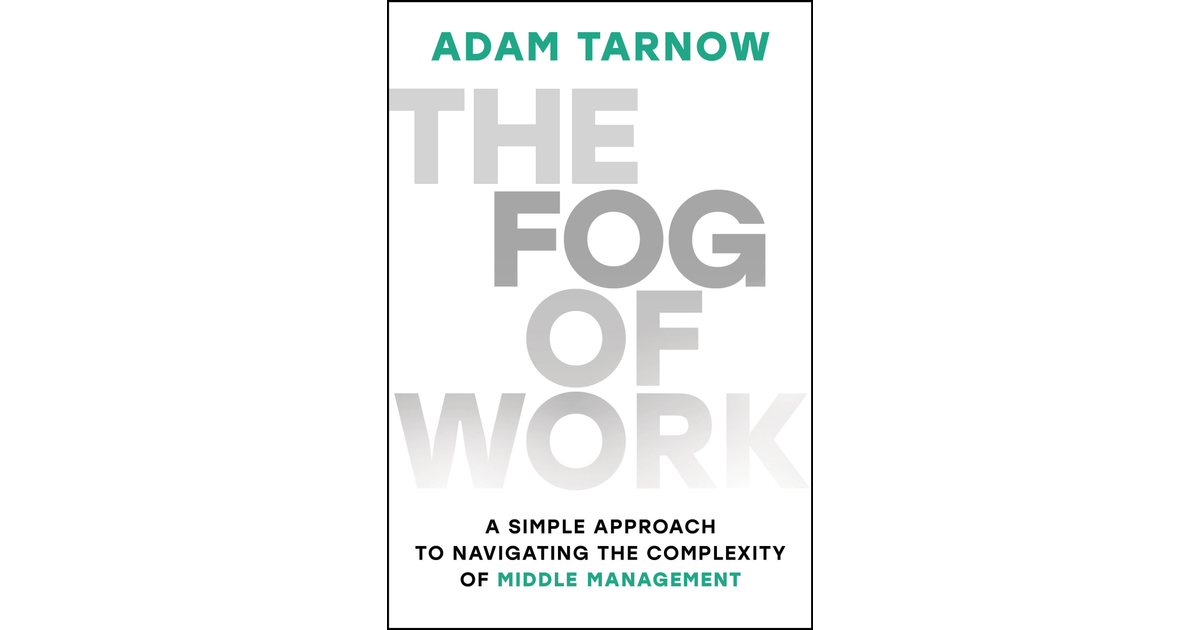 Chapter 1: This Is All Dilbert's Fault - The Fog of Work [Book]
