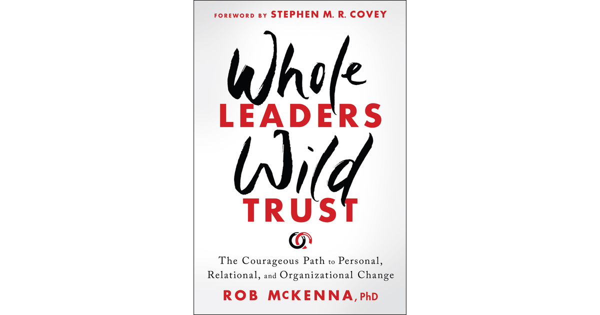 CHAPTER 11: Learning - Whole Leaders, Wild Trust [Book]