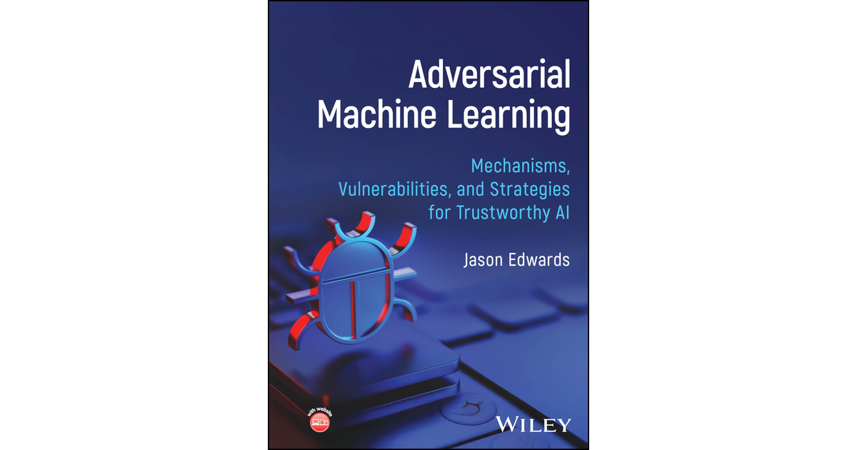 15 Building Trustworthy AI by Design - Adversarial Machine Learning [Book]